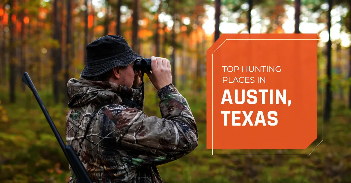 Top Hunting Places in Austin, Texas – 2025 | FS9 Tactical