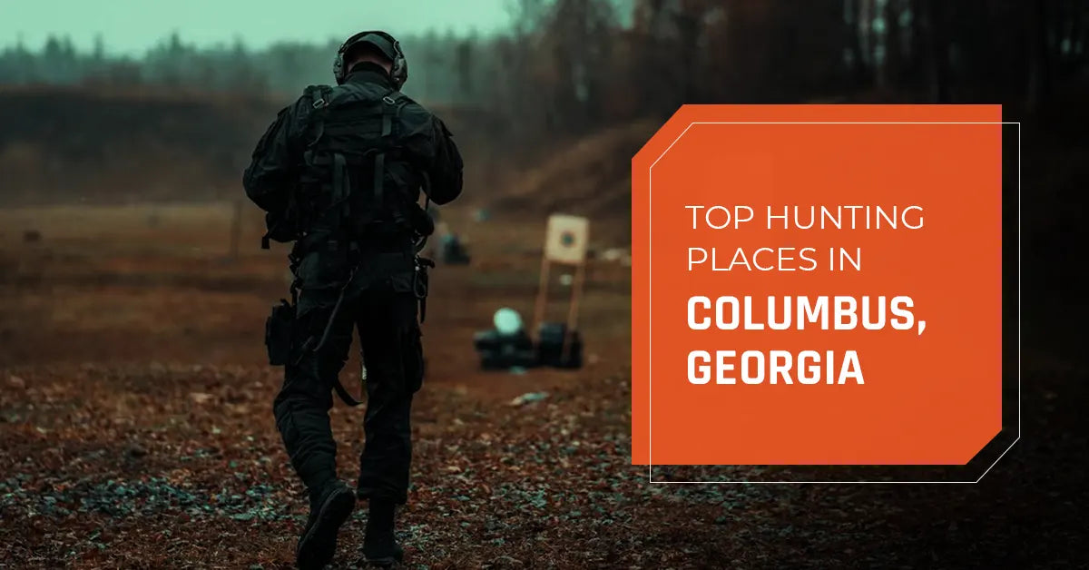 Top Hunting Places in Columbus, Georgia– 2025 | FS9 Tactical