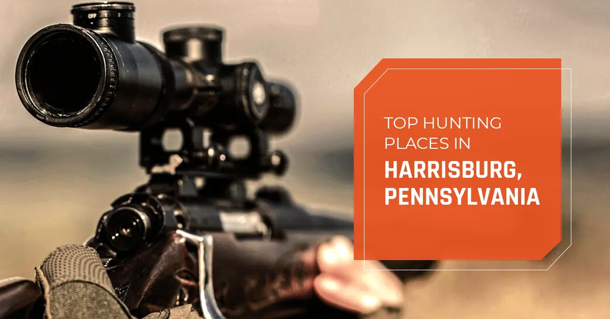 Top Hunting Places in Harrisburg, Pennsylvania – 2025 | FS9 Tactical