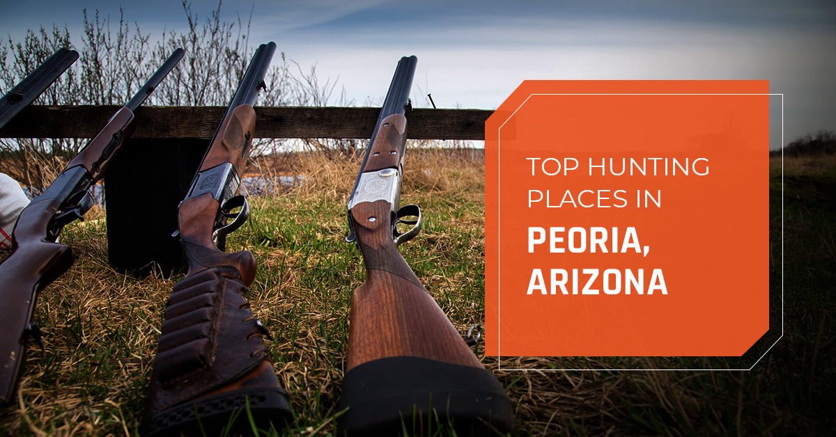 Top Hunting Places in Peoria, Arizona – 2025 | FS9 Tactical